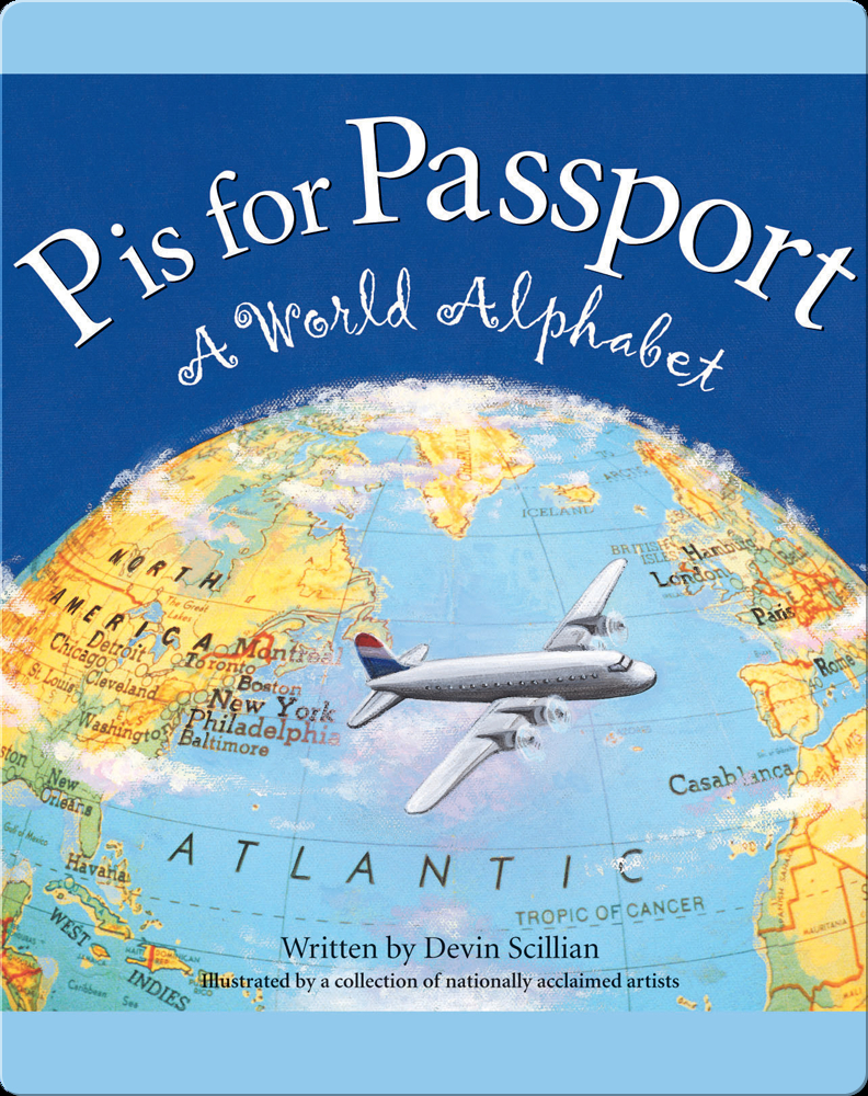 P is for Passport: A World Alphabet Book by Devin Scillian | Epic
