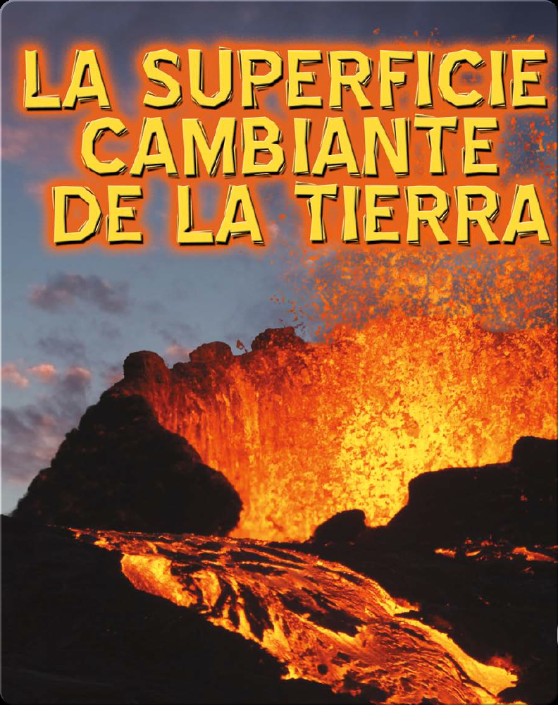La Superficie Cambiante De La Tierra (Earth's Changing Surface) Book by ...