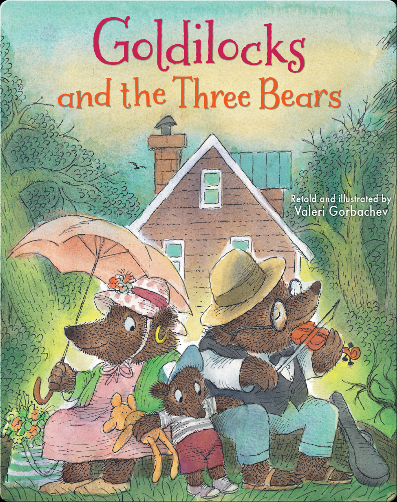 Goldilocks and the Three Bears Book by Valeri Gorbachev | Epic