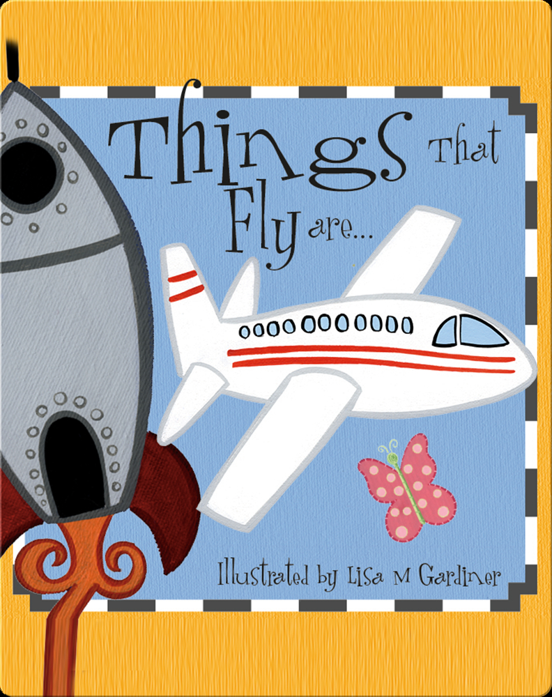 Things That Fly are... Book by | Epic