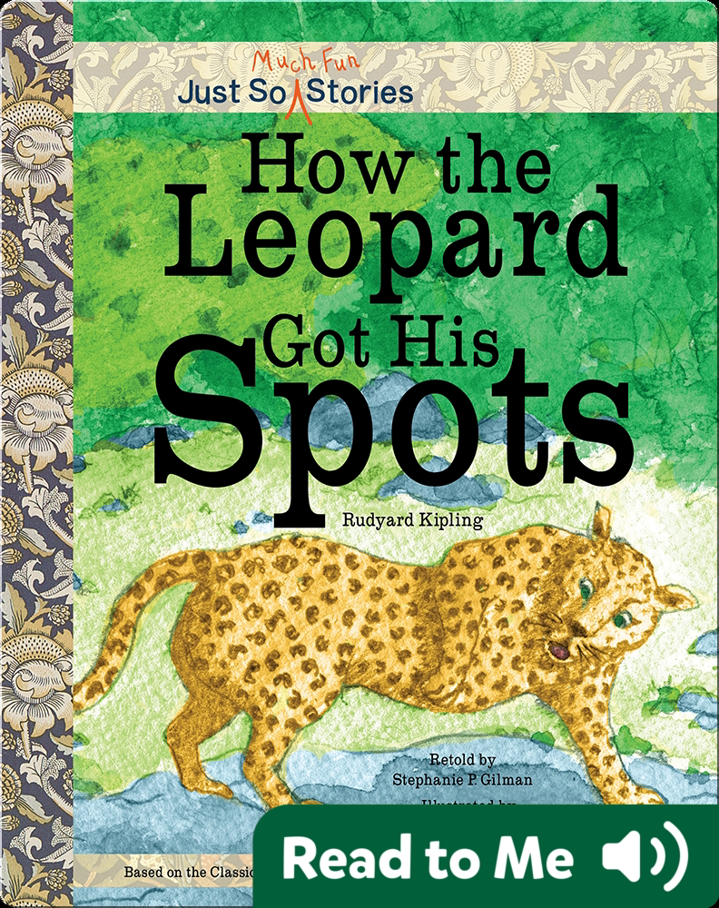 How the Leopard Got His Spots Book by Rudyard Kipling, Stephanie P ...