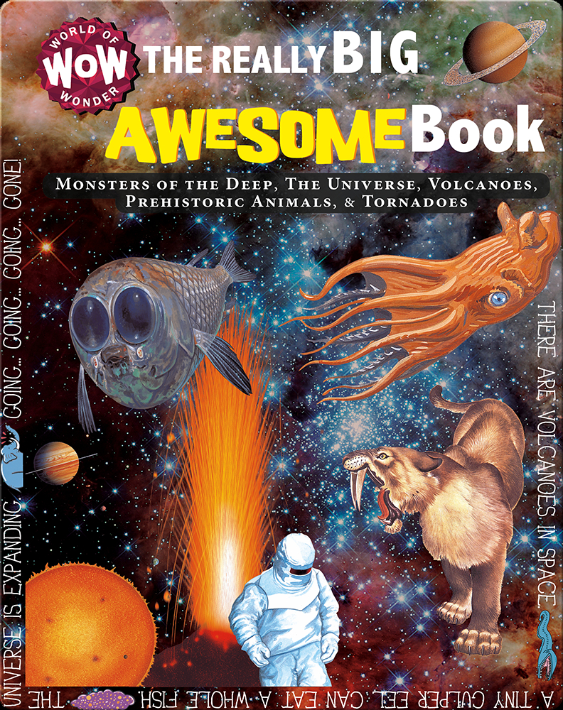 The Really Big Awesome Book: Monsters of the Deep, The Universe ...