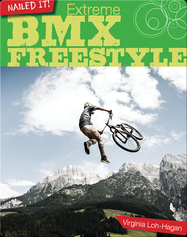 Extreme BMX Freestyle Book by Virginia Loh-Hagan | Epic