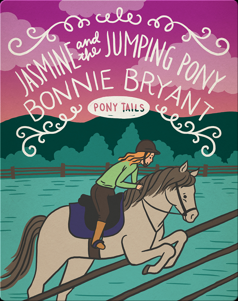 Pony Tails #16: Jasmine and the Jumping Pony Book by Bonnie Bryant | Epic