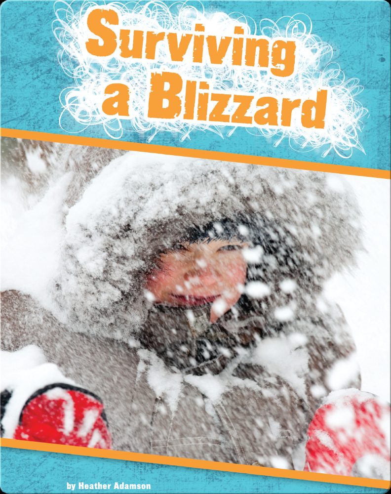 Surviving a Blizzard Book by Heather Adamson | Epic