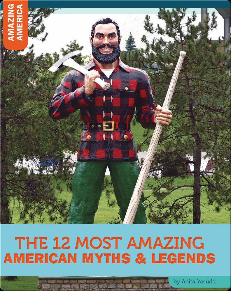 The 12 Most Amazing American Myths and Legends Book by Anita Yasuda | Epic