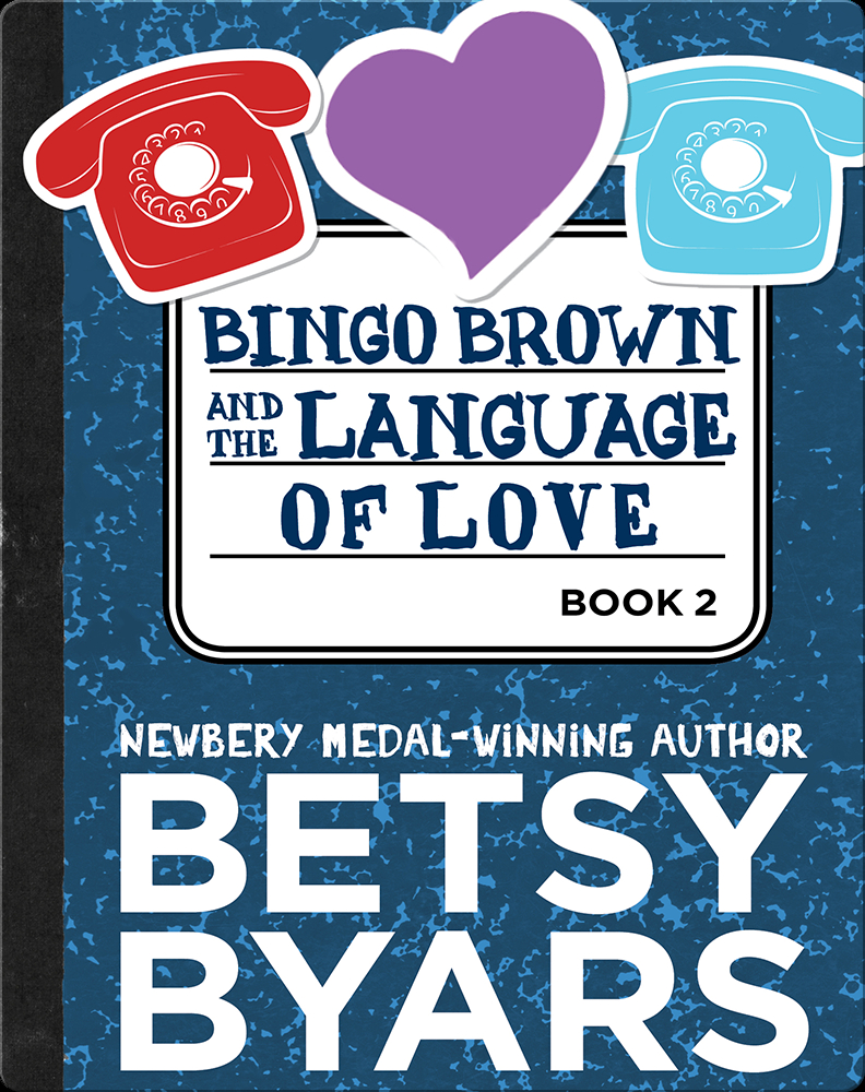 Bingo Brown and the Language of Love Book by Betsy Byars | Epic