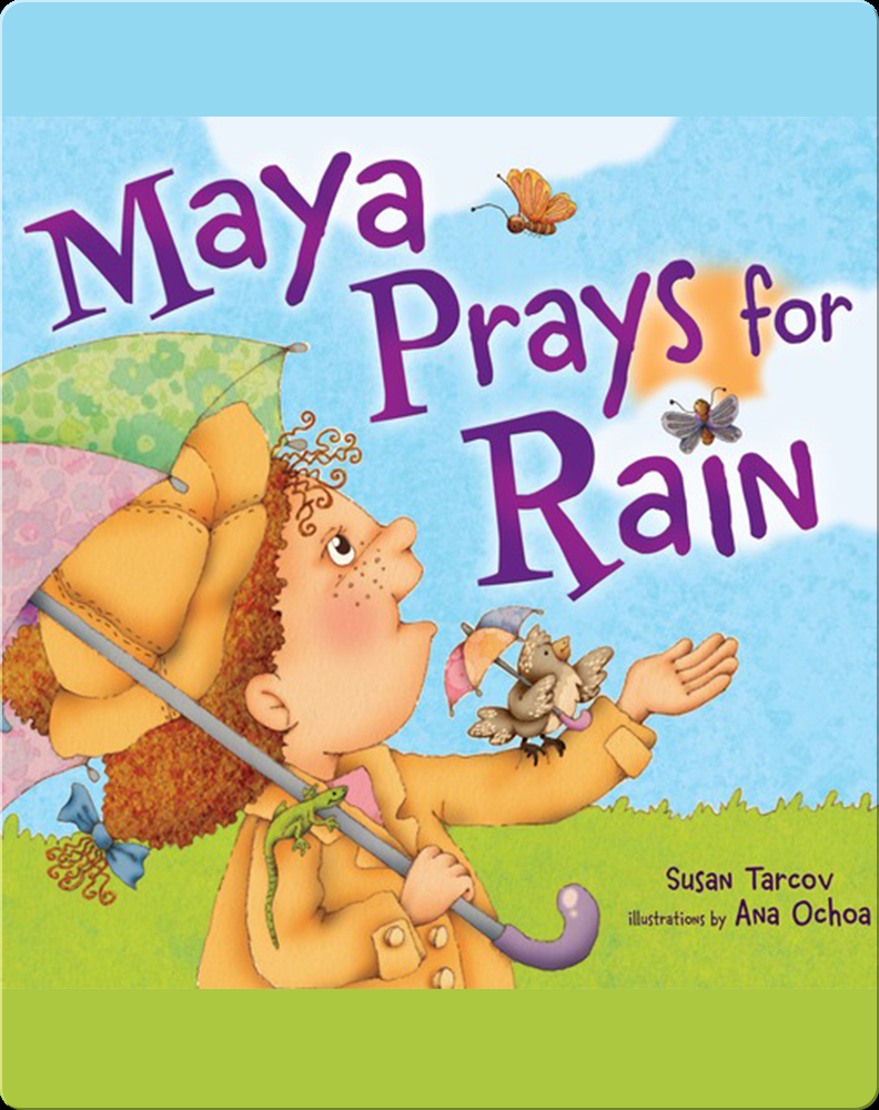 Maya Prays for Rain Book by Susan Tarcov | Epic