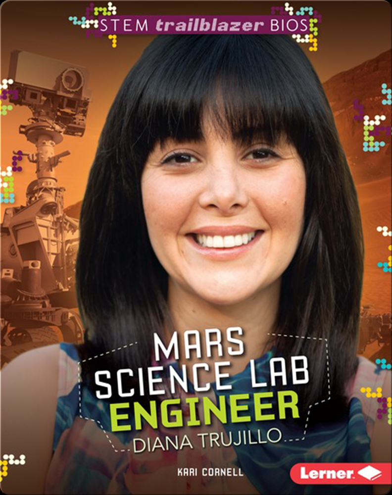 Mars Science Lab Engineer Diana Trujillo Book by Kari Cornell | Epic