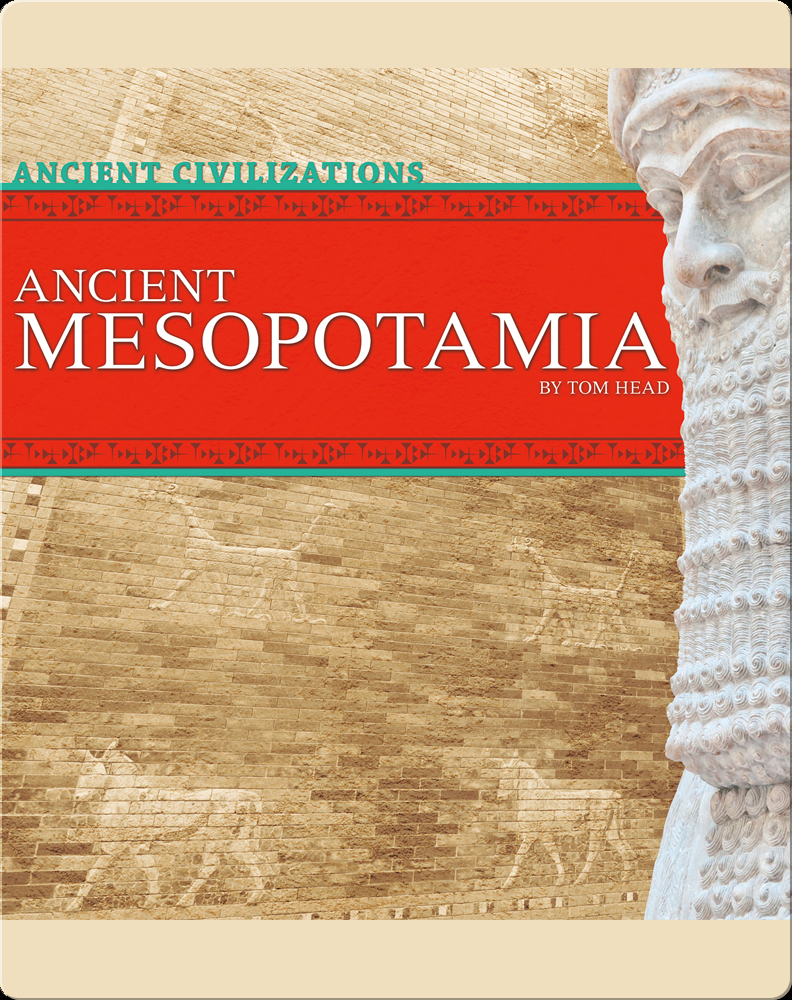 Ancient Mesopotamia Book by Tom Head | Epic