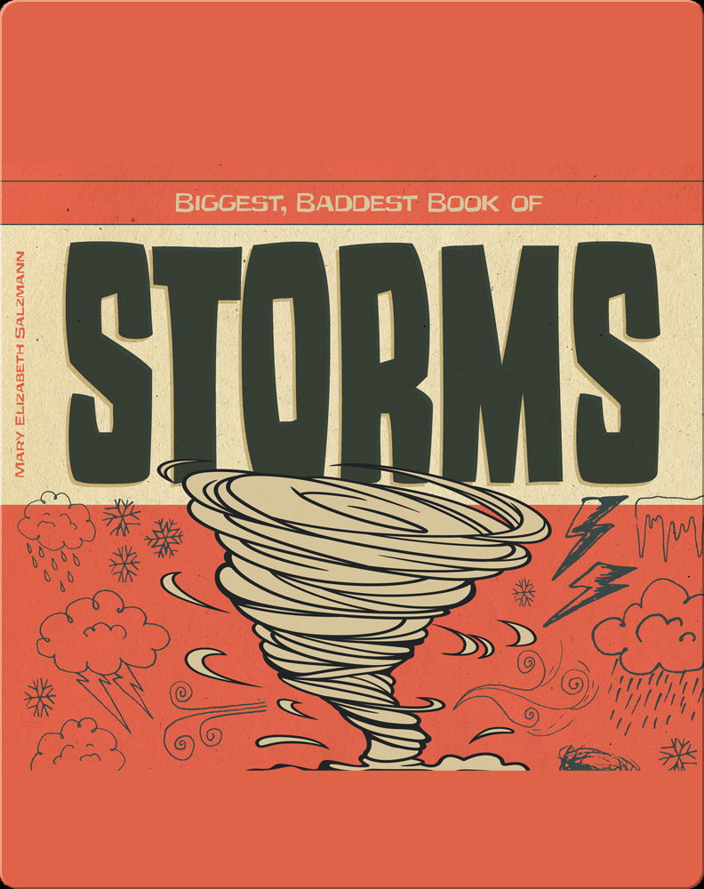 Biggest, Baddest Book of Storms Book by Mary Elizabeth Salzmann | Epic