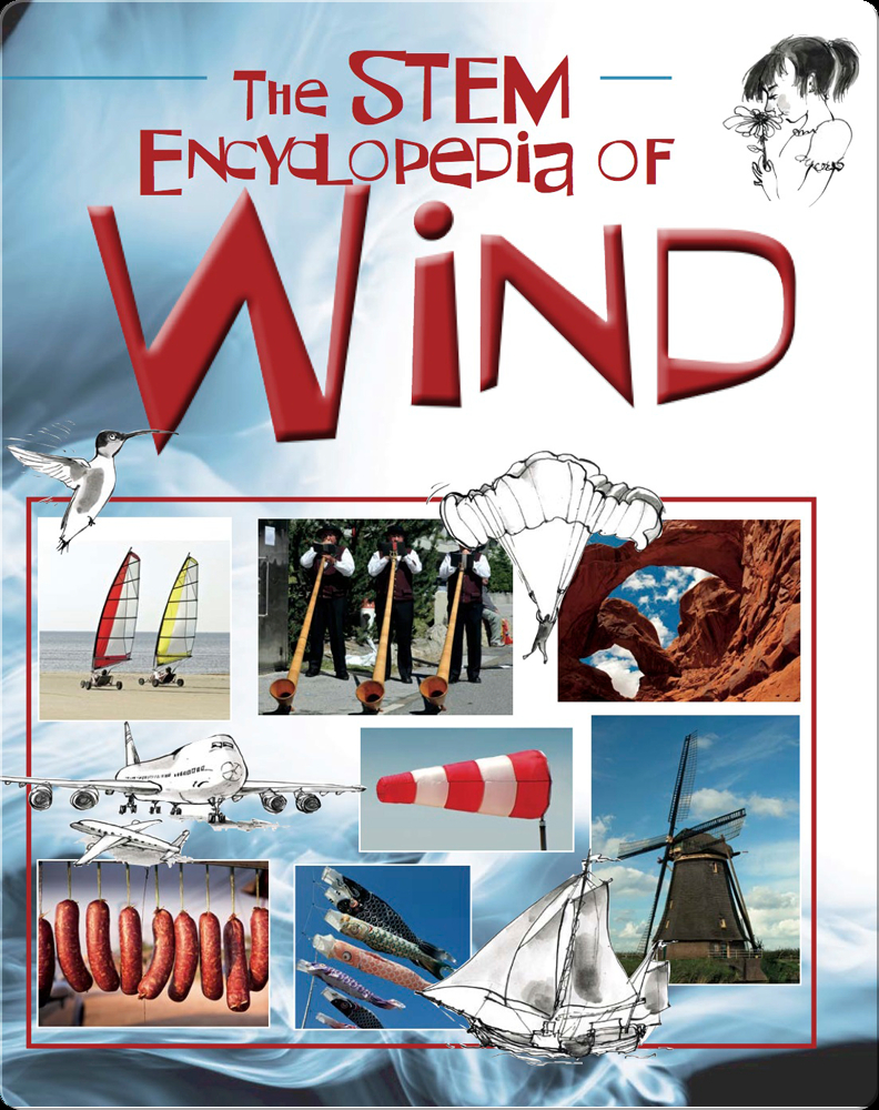 The Stem Encyclopedia of Wind Book by Gerry Bailey | Epic