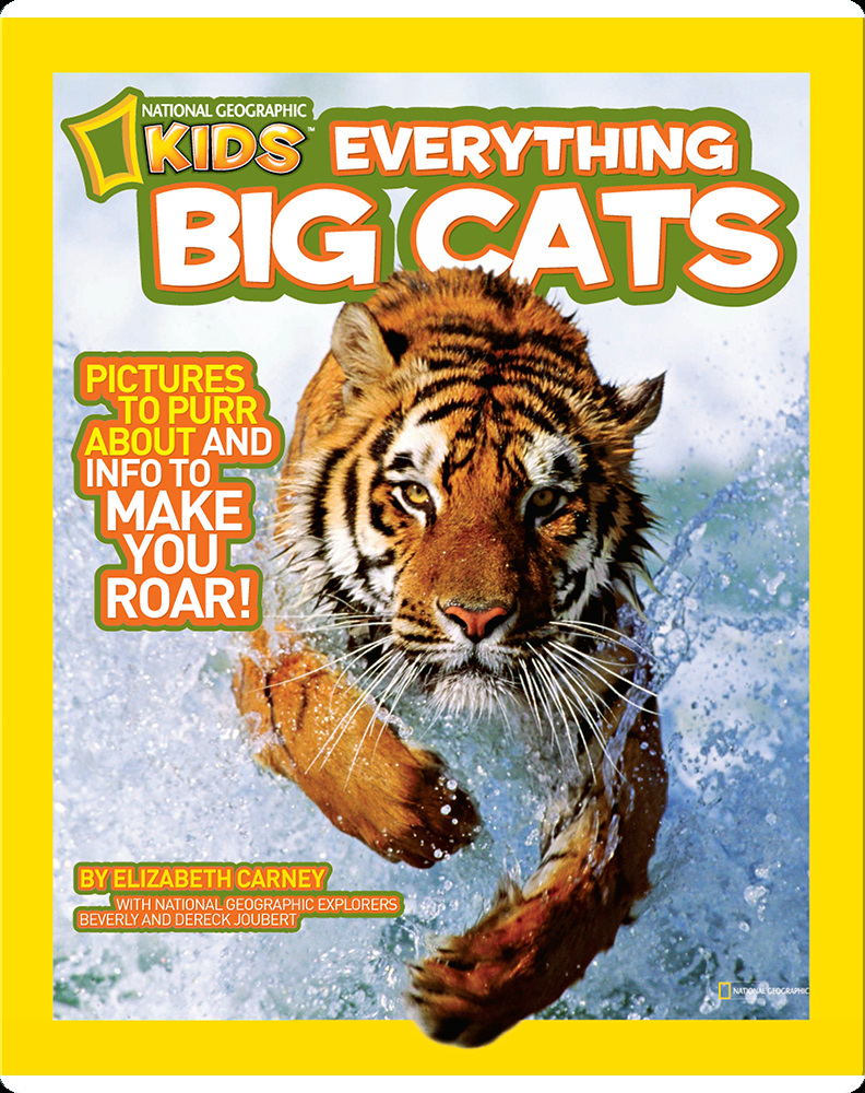 National Geographic Kids Everything Big Cats Book by Elizabeth Carney ...