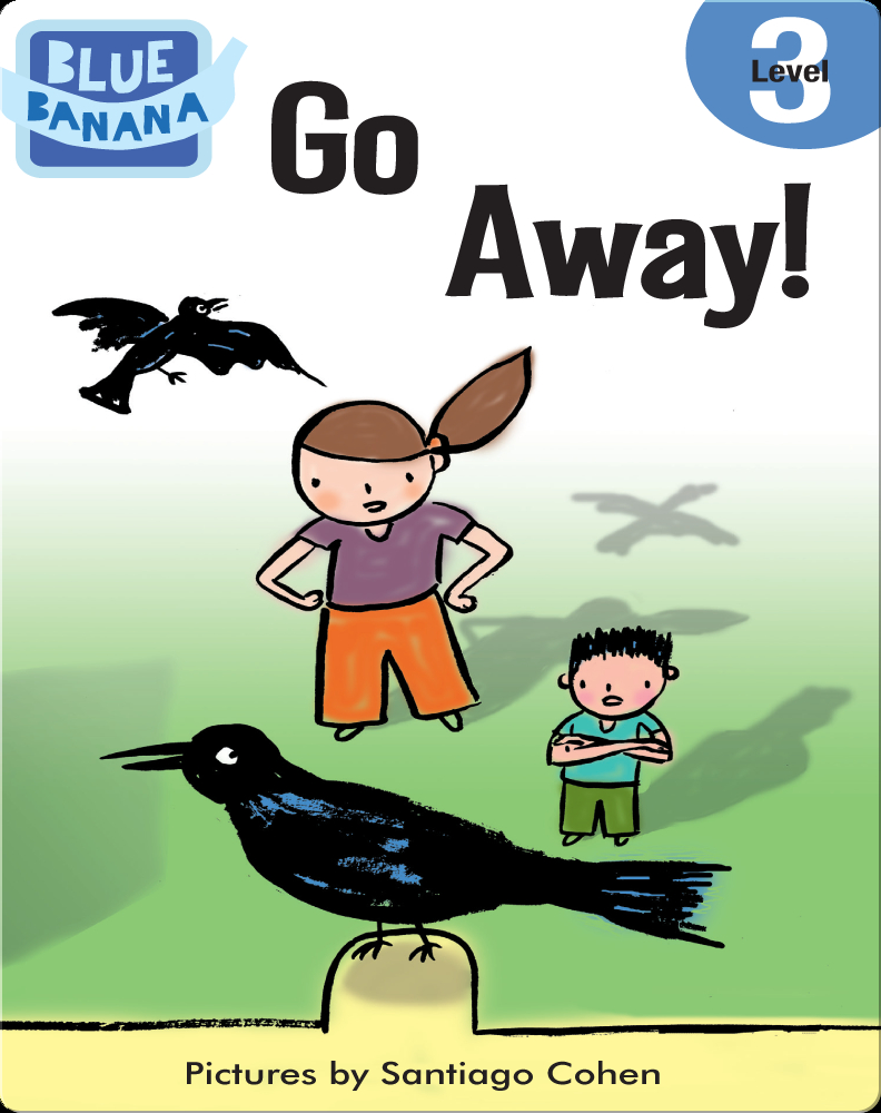 Go Away, Crows! Book by Harriet Ziefert | Epic