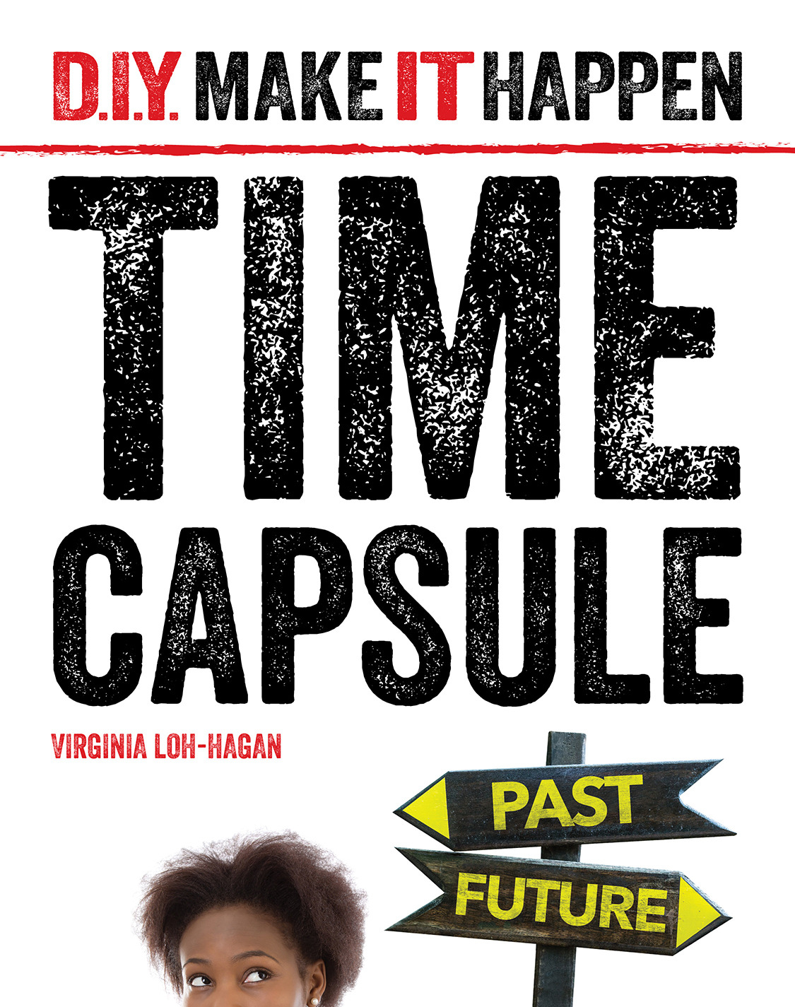 Time Capsule Book by Virginia Loh-Hagan | Epic