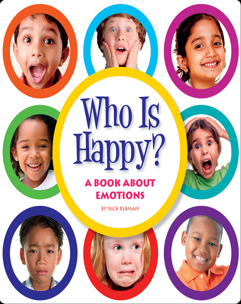 Who Is Happy?: A Book about Emotions Book by Nick Rebman | Epic