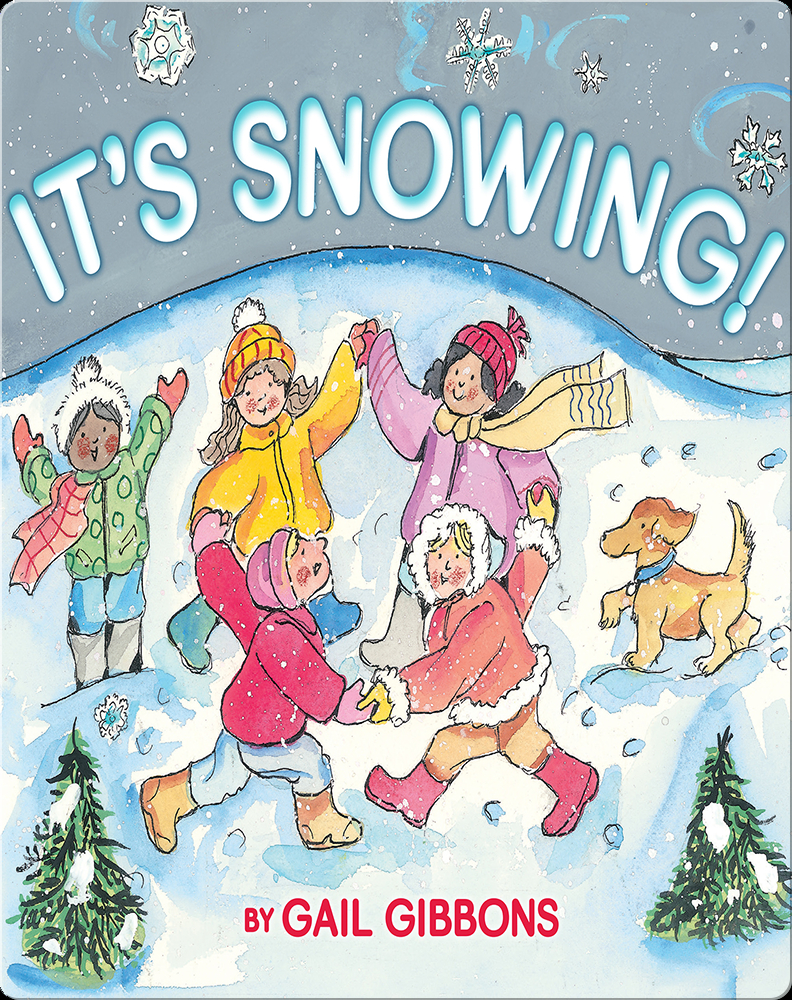 It's Snowing! Book by Gail Gibbons | Epic