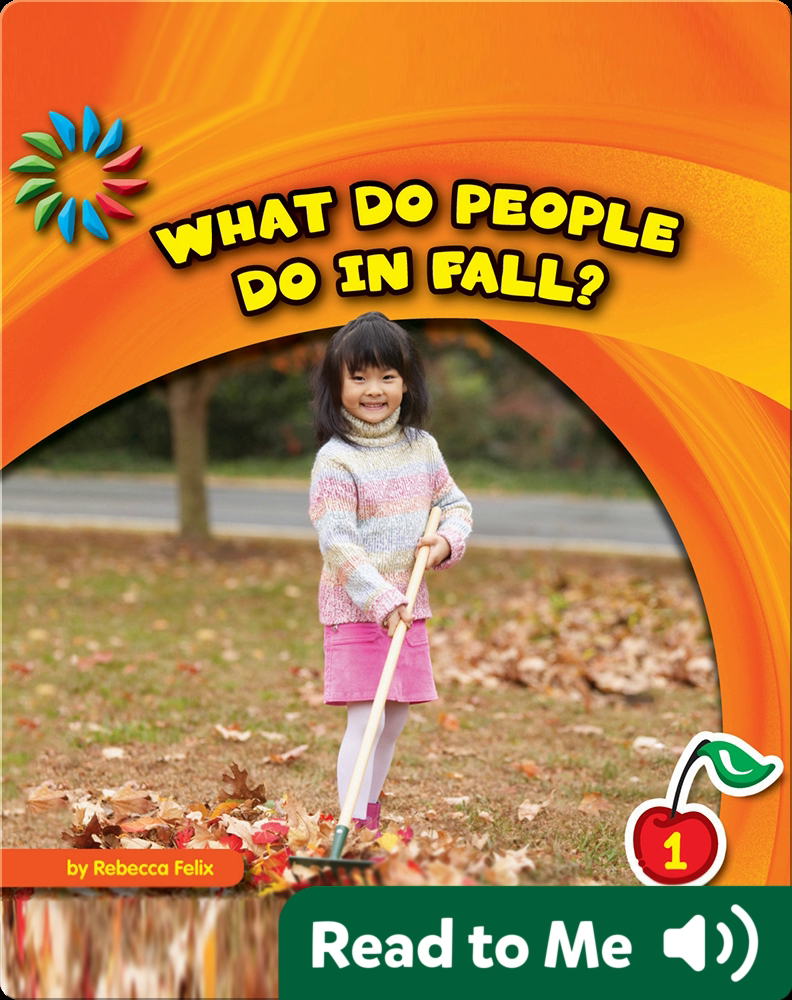 What Do People Do in Fall? Book by Rebecca Felix | Epic