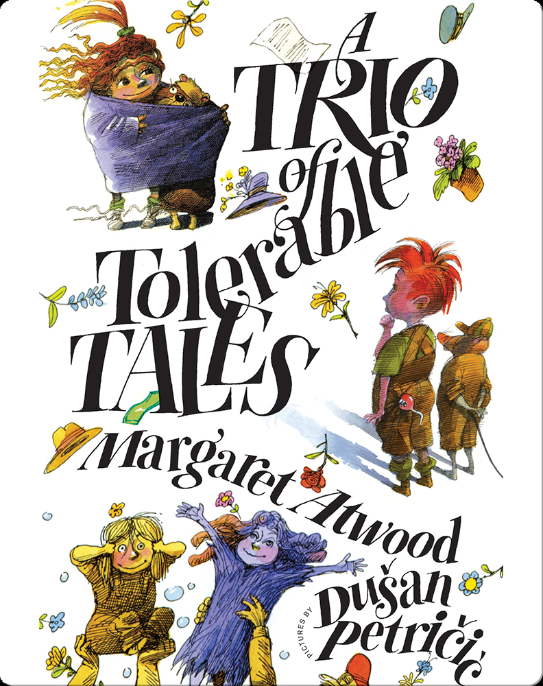 A Trio of Tolerable Tales Book by Margaret Atwood | Epic