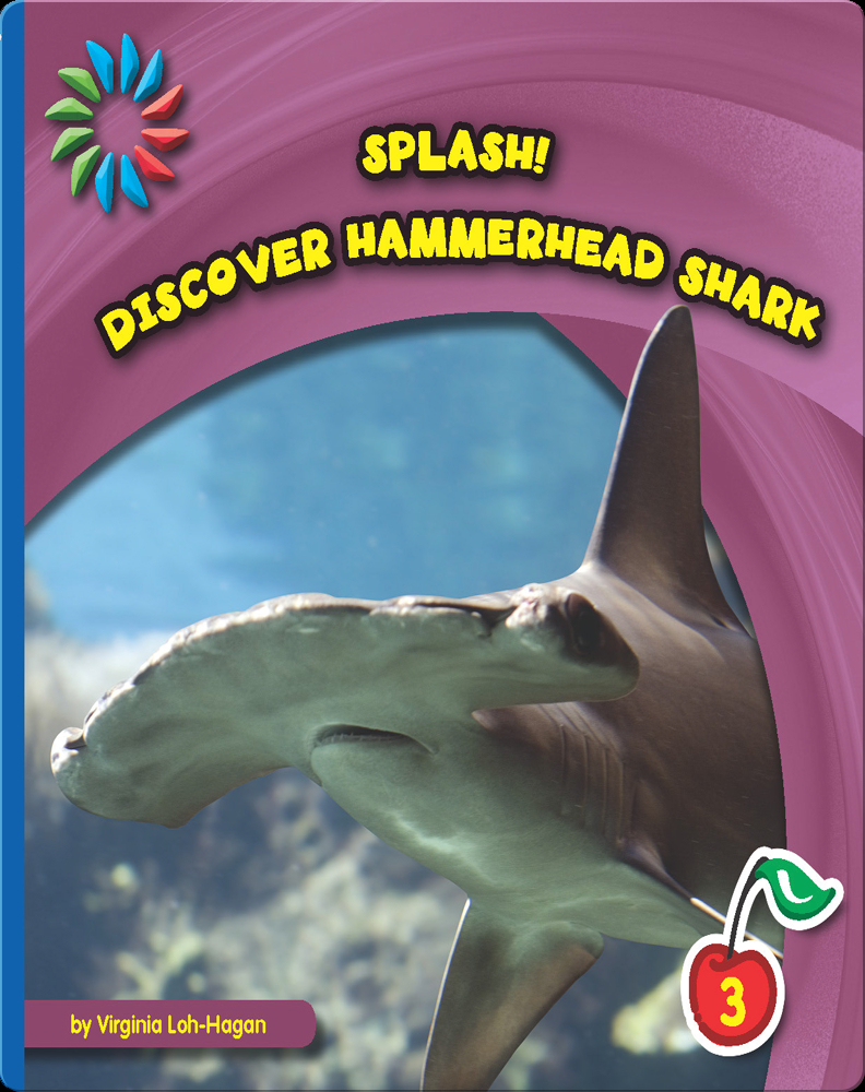 Discover Hammerhead Sharks Book by Virginia Loh-Hagan | Epic