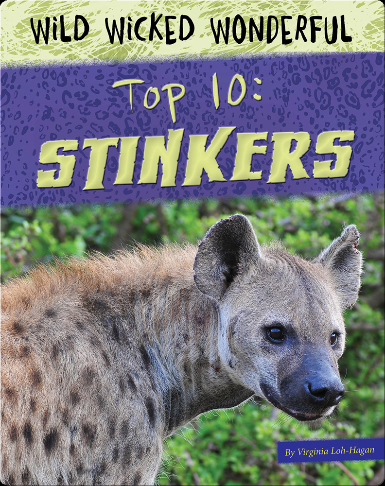 Top 10: Stinkers Book by Virginia Loh-Hagan | Epic