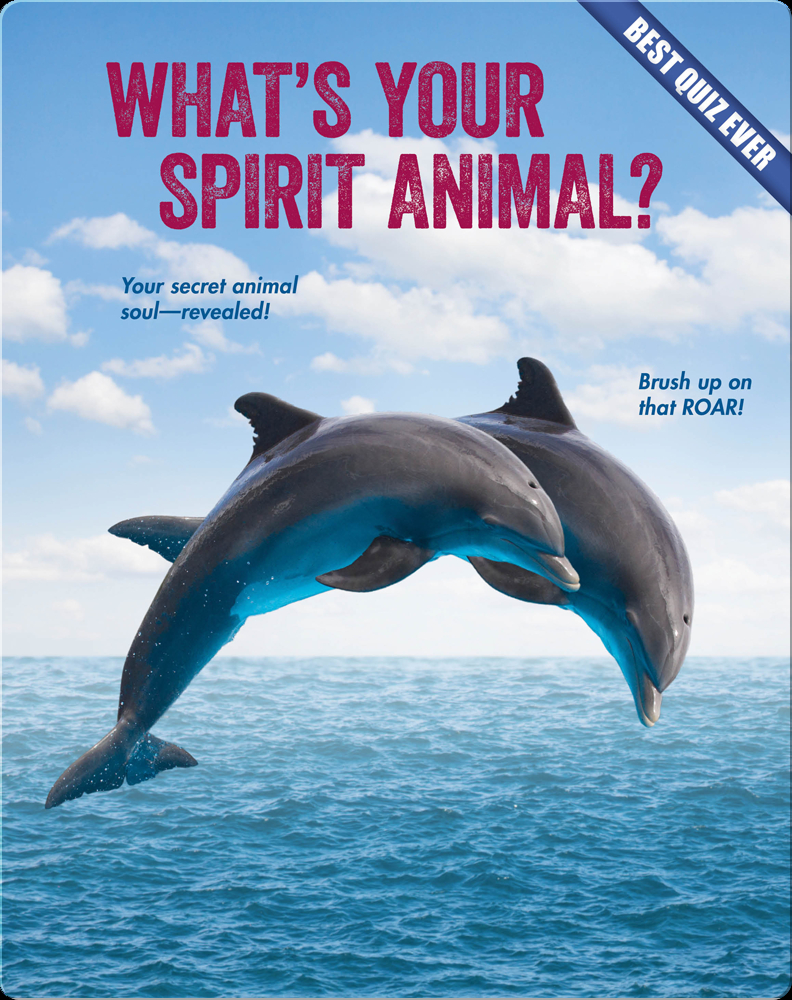 What's Your Spirit Animal? Book by Booke Rowe | Epic