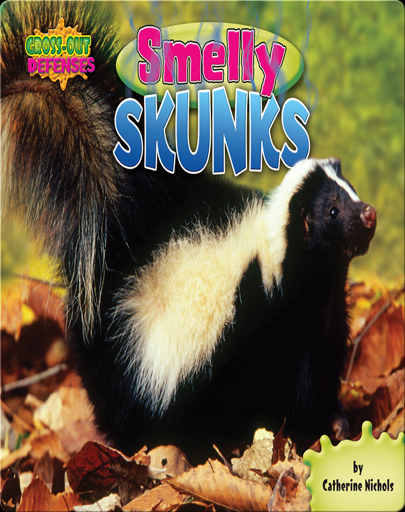 Smelly Skunks Book by Catherine Nichols | Epic