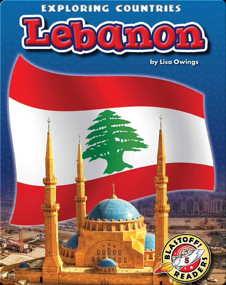 Exploring Countries: Lebanon Book by Lisa Owings | Epic