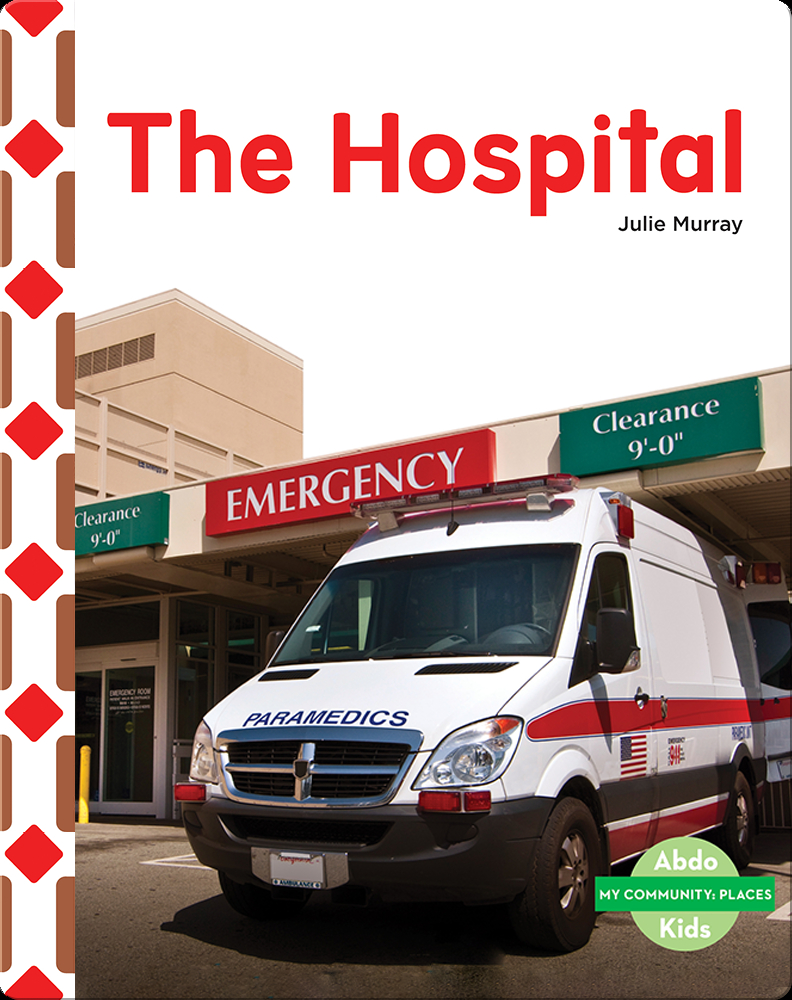 The Hospital Book by Julie Murray | Epic