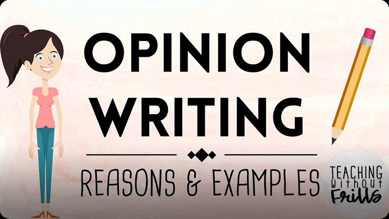 Opinion Writing for Kids: Writing Reasons and Examples Video | Discover ...