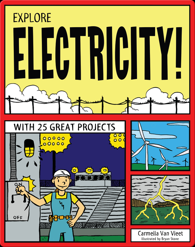 Explore Electricity! Book by Carmella Van Vleet | Epic