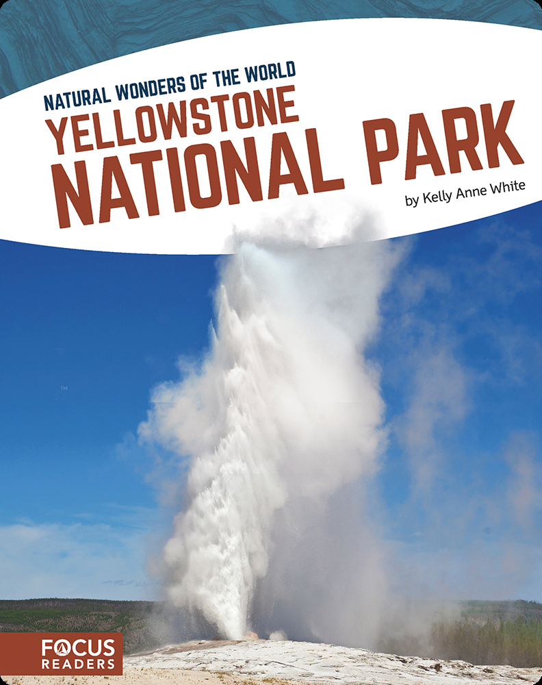 Yellowstone National Park Book by Kelly Anne White | Epic