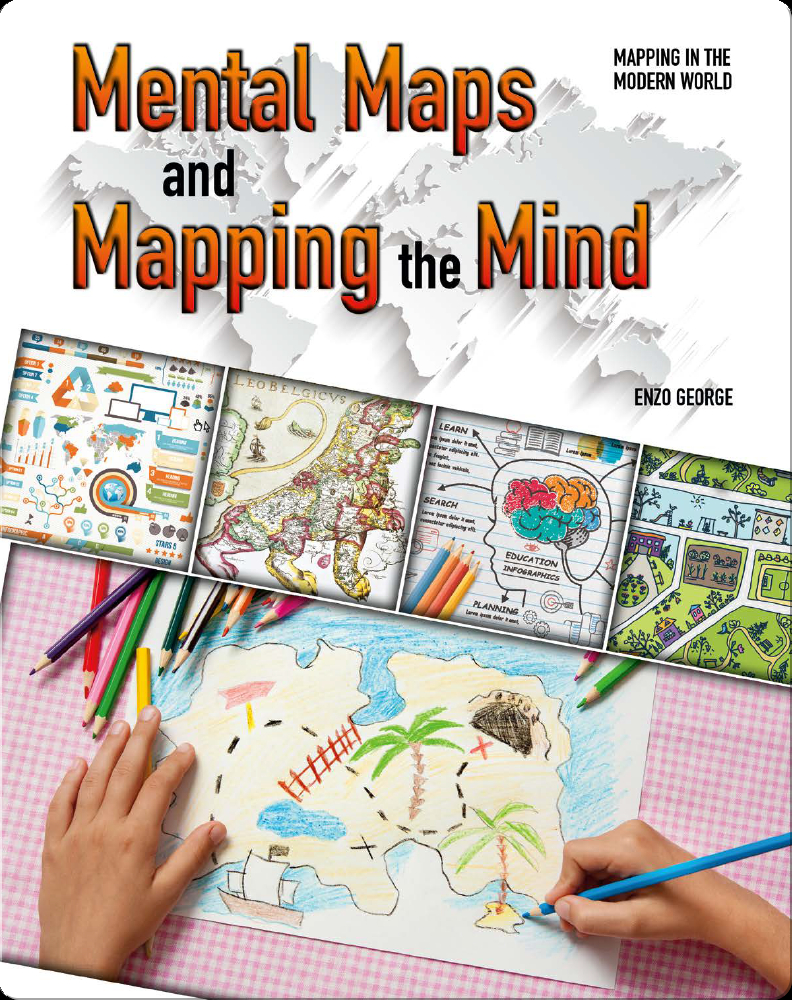 Mental Maps and Mapping the Mind Book by Enzo George | Epic