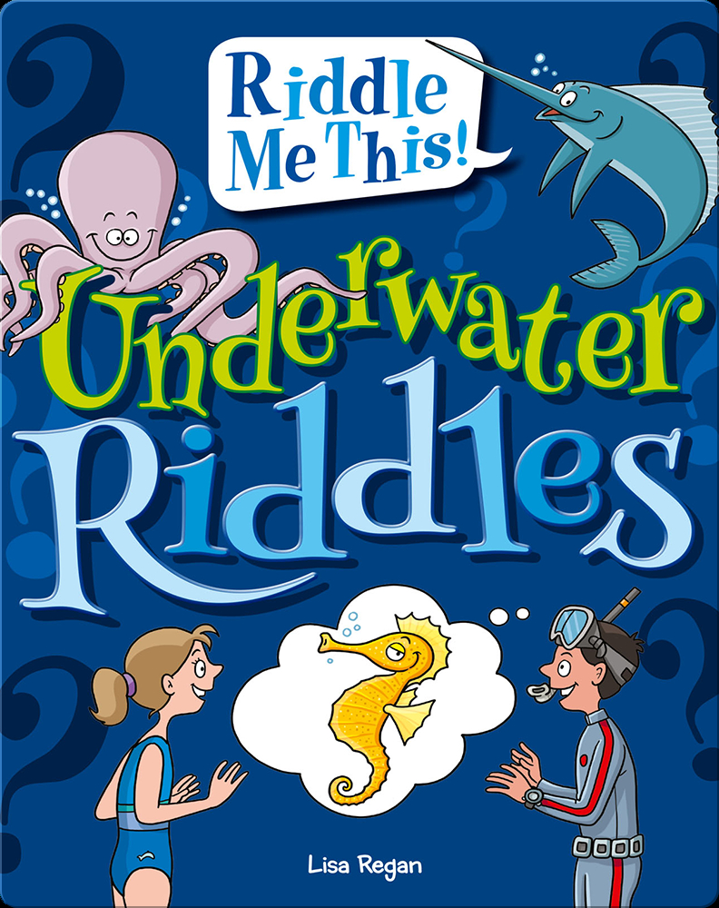 Underwater Riddles Book by Lisa Regan | Epic