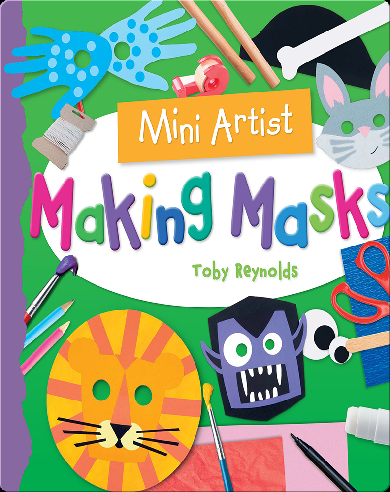 Making Masks Book by Toby Reynolds | Epic