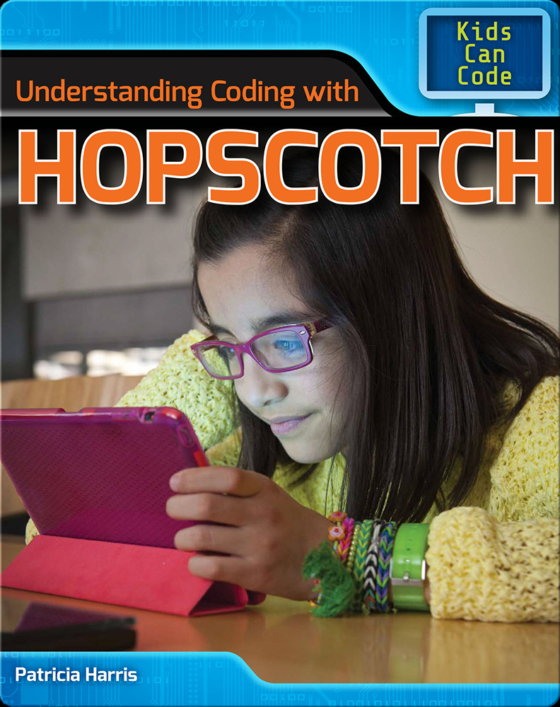 Understanding Coding with Hopscotch Book by Patricia Harris, Ph.D. | Epic
