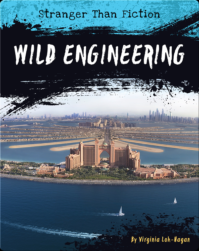 Wild Engineering Book by Virginia Loh-Hagan | Epic