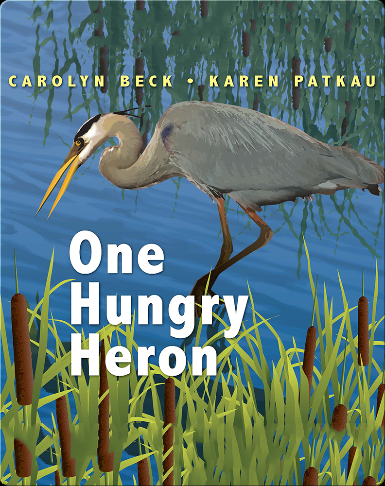 One Hungry Heron Book by Carolyn Beck | Epic
