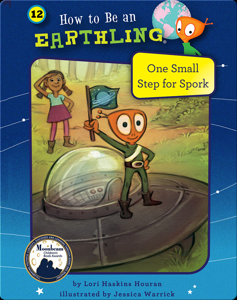 How to Be an Earthling: One Small Step for Spork Book by Lori Haskins ...