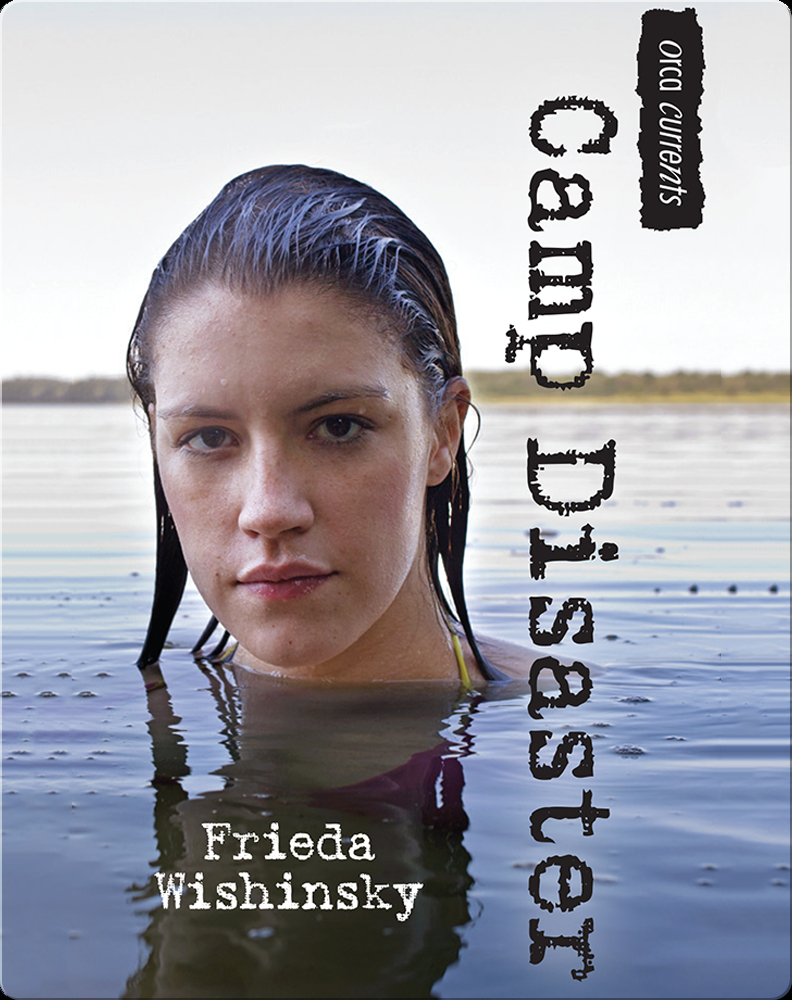 Camp Disaster Book by Frieda Wishinsky | Epic