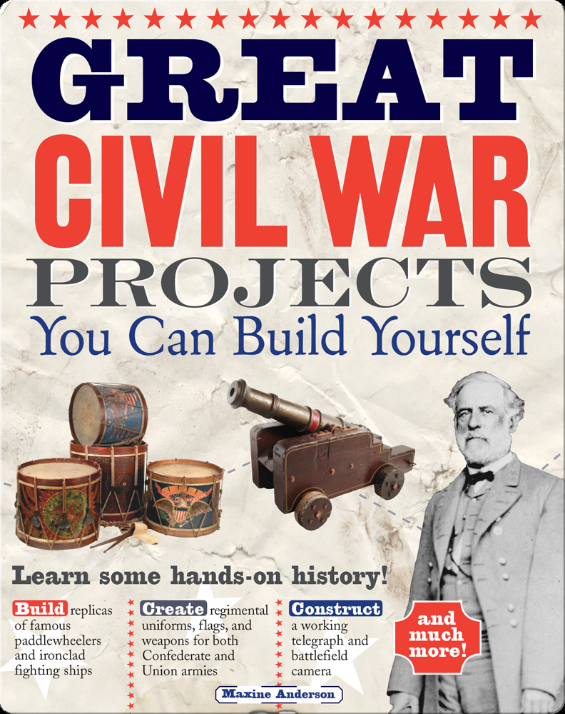 Great Civil War Projects You Can Build Yourself Book by Maxine Anderson ...