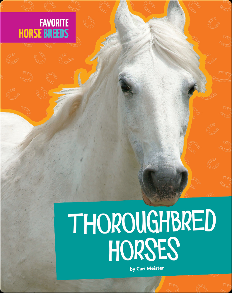 Thoroughbred Horses Book by Cari Meister | Epic