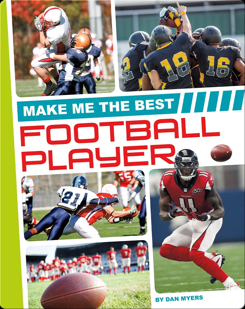 Make Me the Best Football Player Book by Dan Myers | Epic