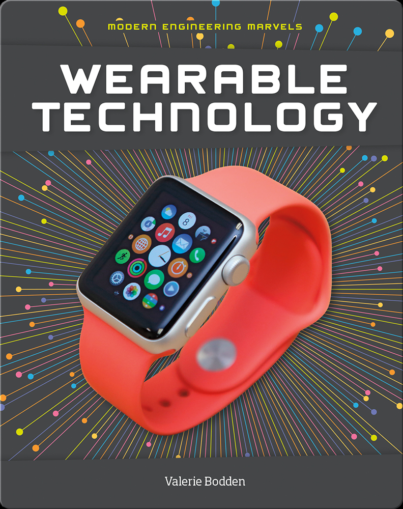 Wearable Technology Book by Valerie Bodden | Epic