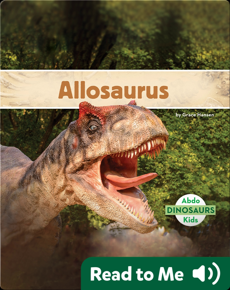 Allosaurus Book by Grace Hansen | Epic
