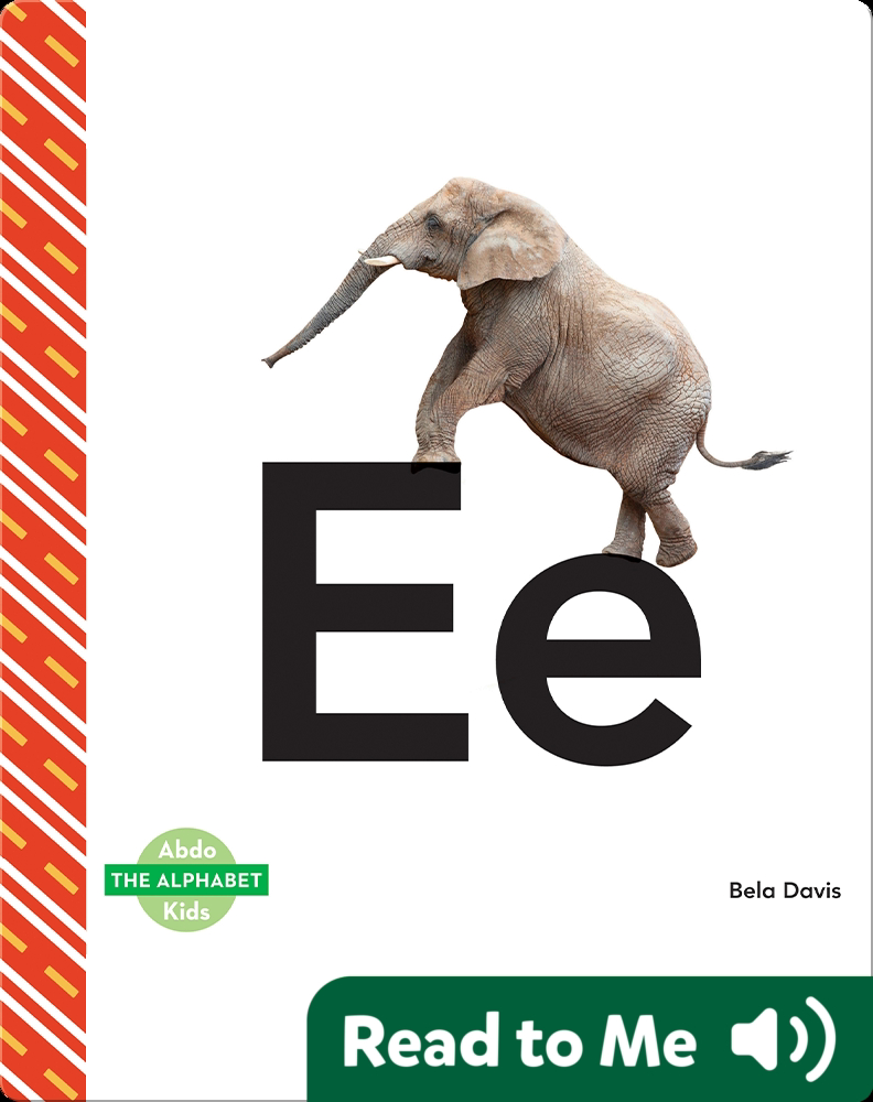 The Alphabet: Ee Book by Bela Davis | Epic