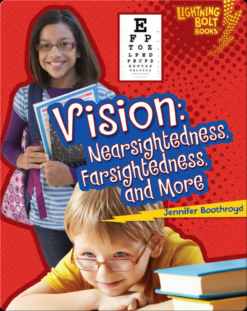 Vision: Nearsightedness, Farsightedness, and More Book by Jennifer ...