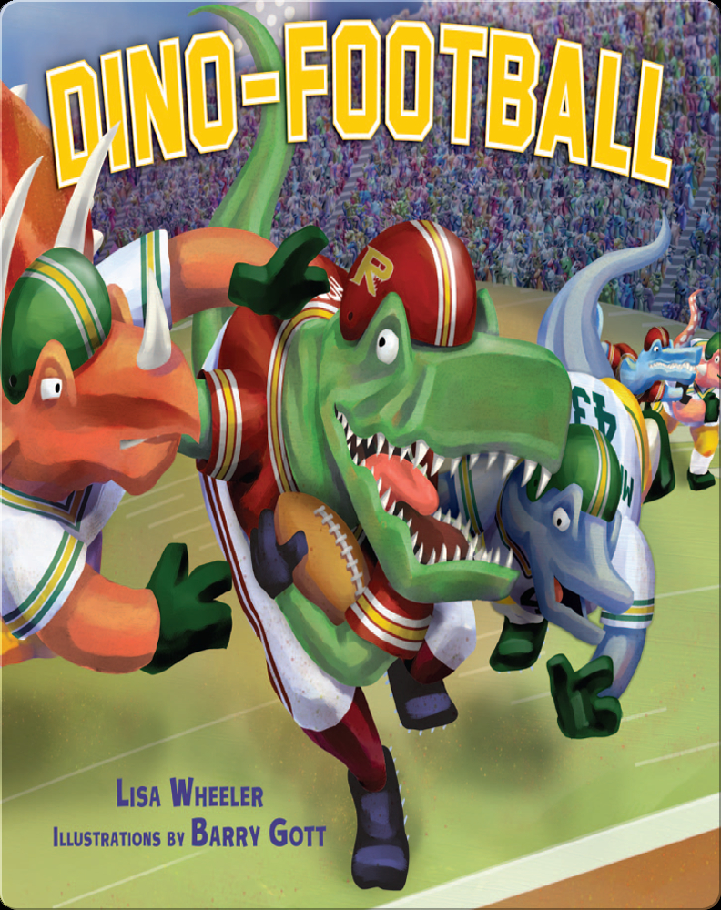 Dino-Football Book by Lisa Wheeler | Epic
