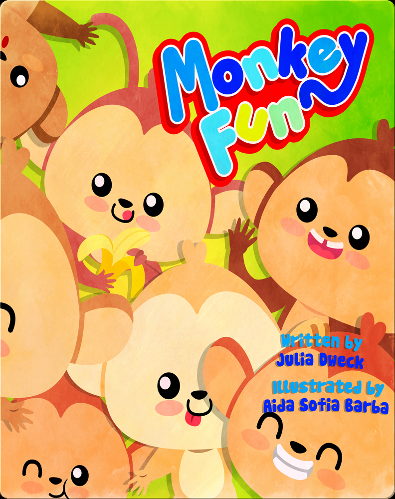Monkey Fun! Book by Julia Dweck | Epic