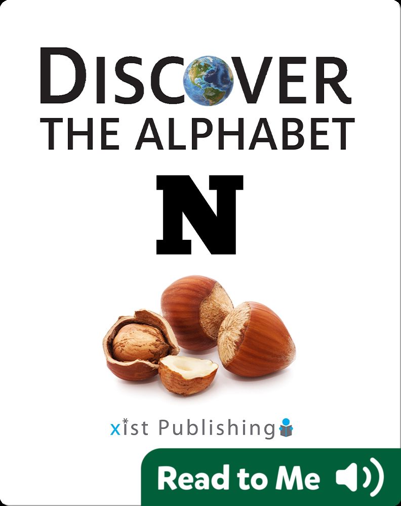 Discover The Alphabet: N Book by Xist Publishing | Epic